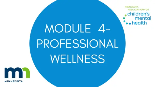Professional Wellness - Minnesota Association for Children’s Mental Health